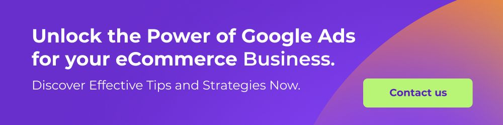How to Create Highly Effective Google Ads for Your eCommerce Business ...