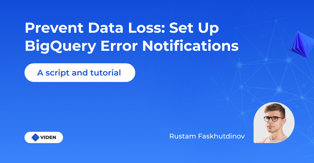 Set Up BigQuery Error Notifications to Prevent Data Loss